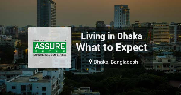 Living in Dhaka: Things to know before moving